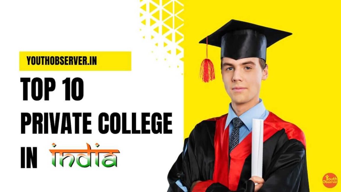 The Top 10 Private Engineering Colleges In India: Know More