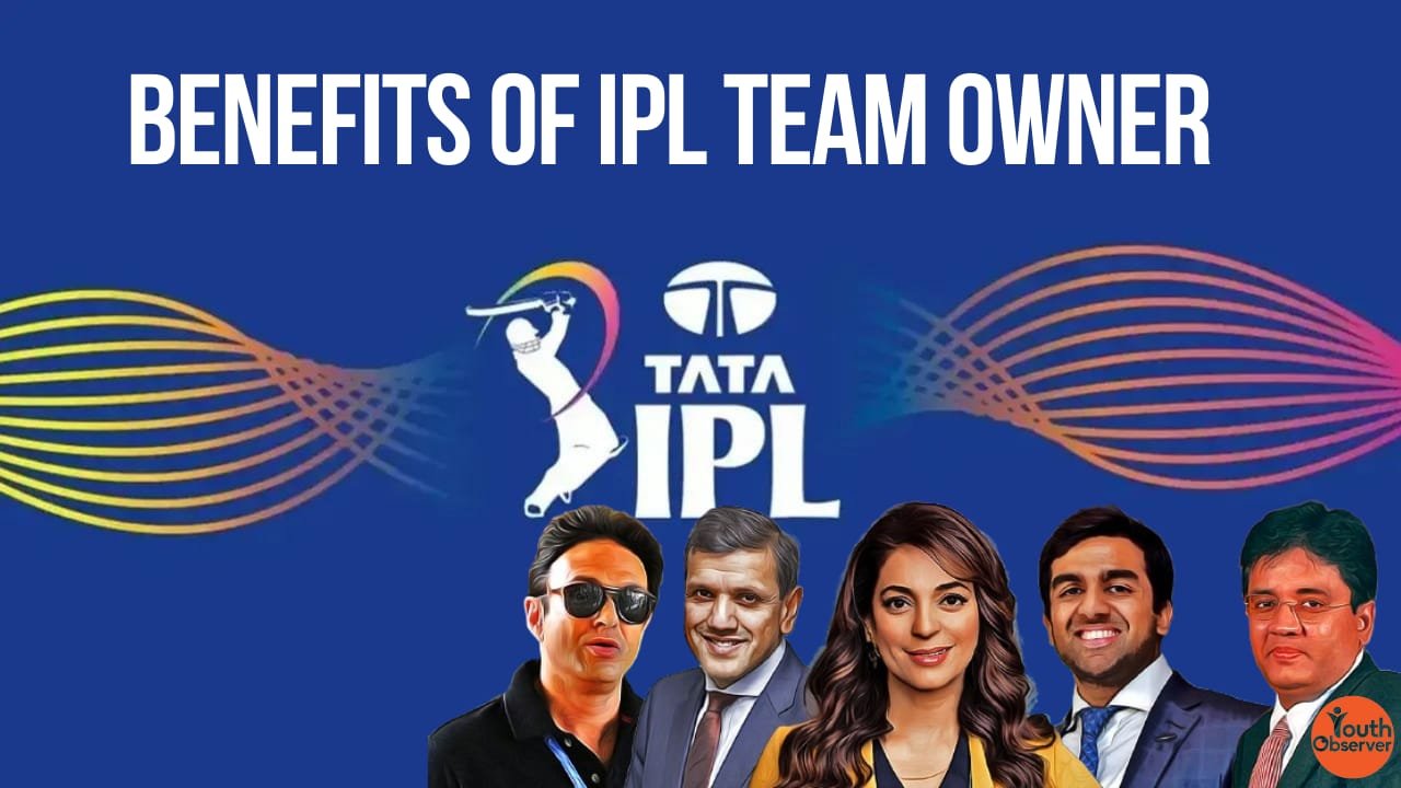 What Is The Benefit Of IPL Team Owner