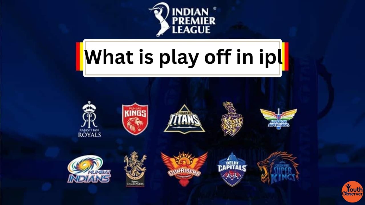 What Is Playoff In IPL