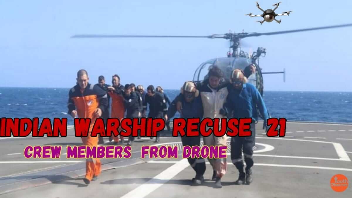 Indian Navy Ship Rescues 21 Crew Members From Drone Attack