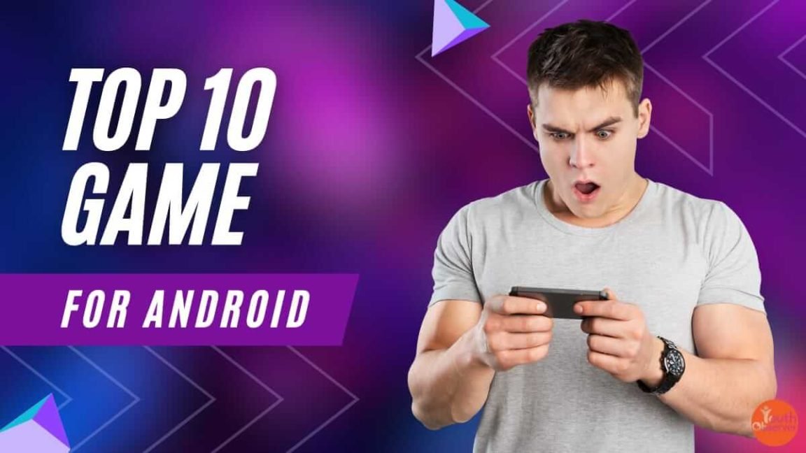 Top 10 Android Games