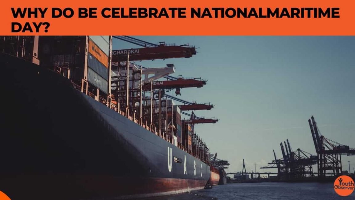 Why Do We Celebrate National Maritime Day?